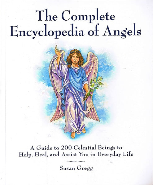The Complete Encyclopedia of Angels - Susan Gregg – Spiritually Rooted